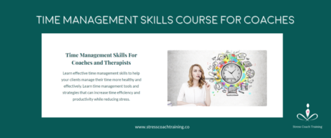 Top Time Management Skills For Coaches And Trainers - Stress Coach Training