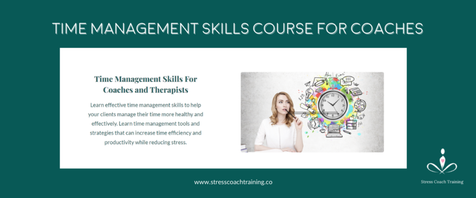 Top Time Management Skills For Coaches And Trainers - Stress Coach Training