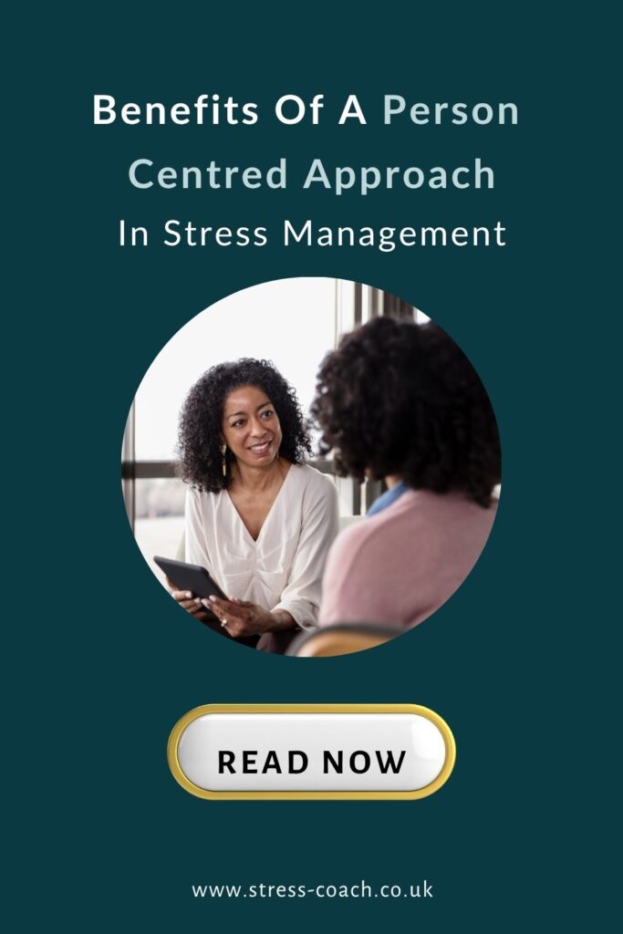 Exploring A Person Centred Approach In Stress Management